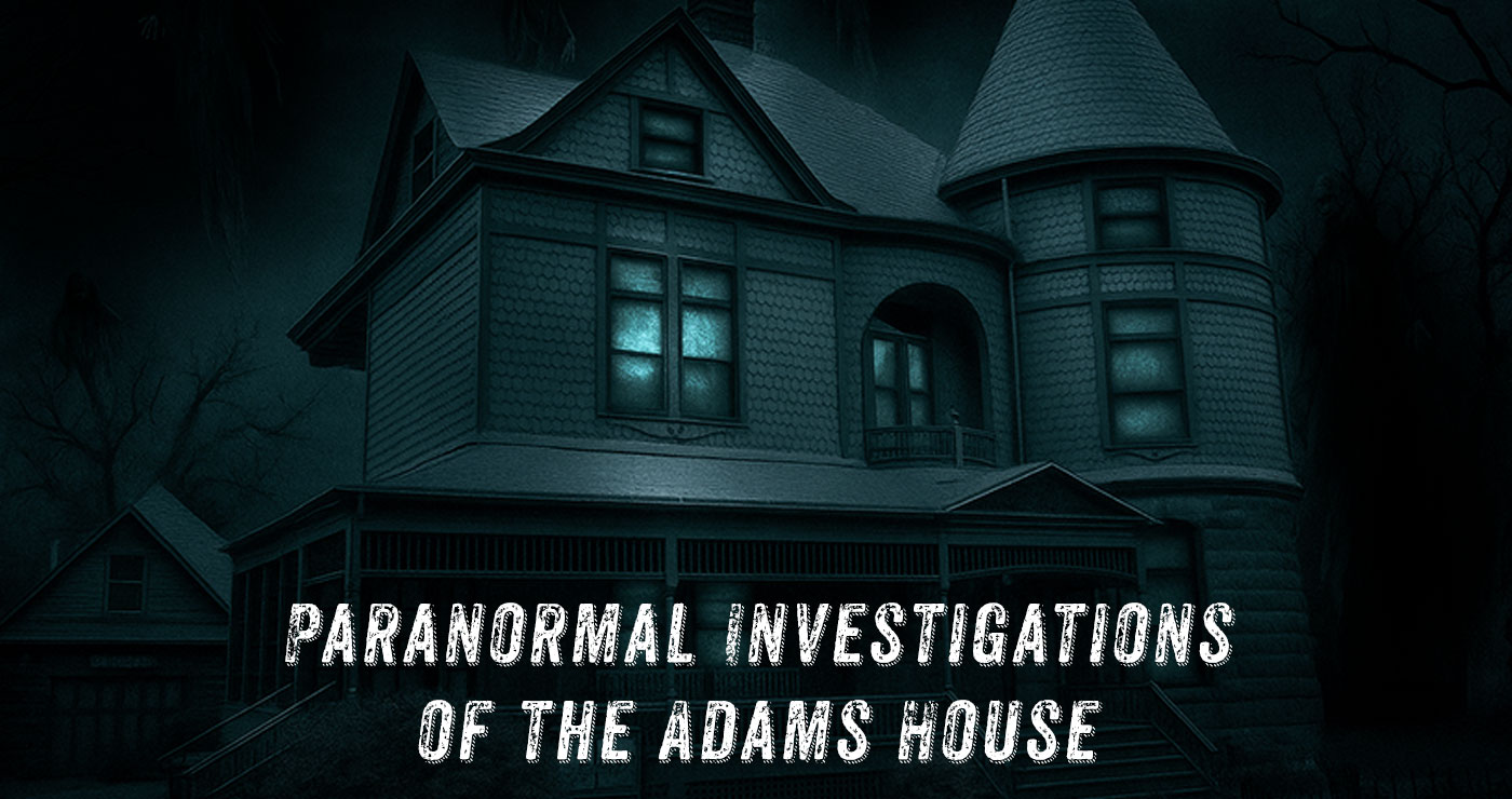 ParanormalAdamsHouse_Desktop | Deadwood